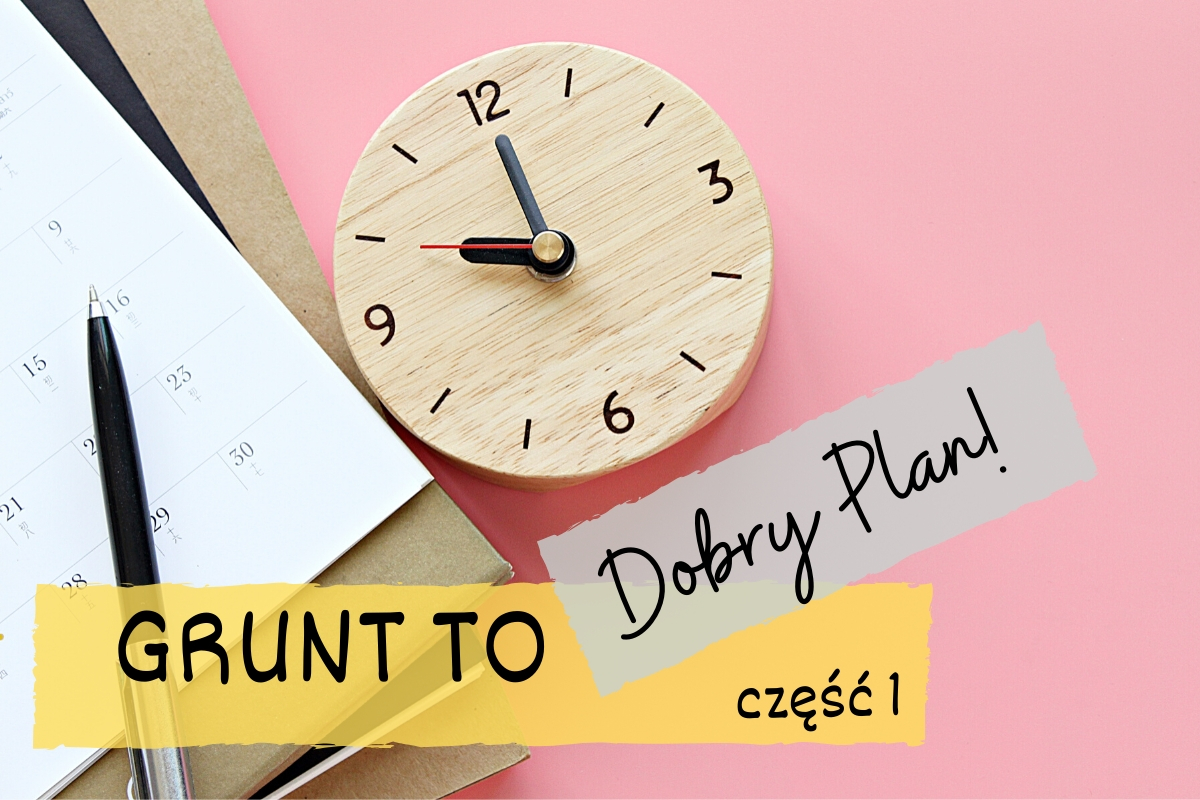 GRUNT TO DOBRY PLAN